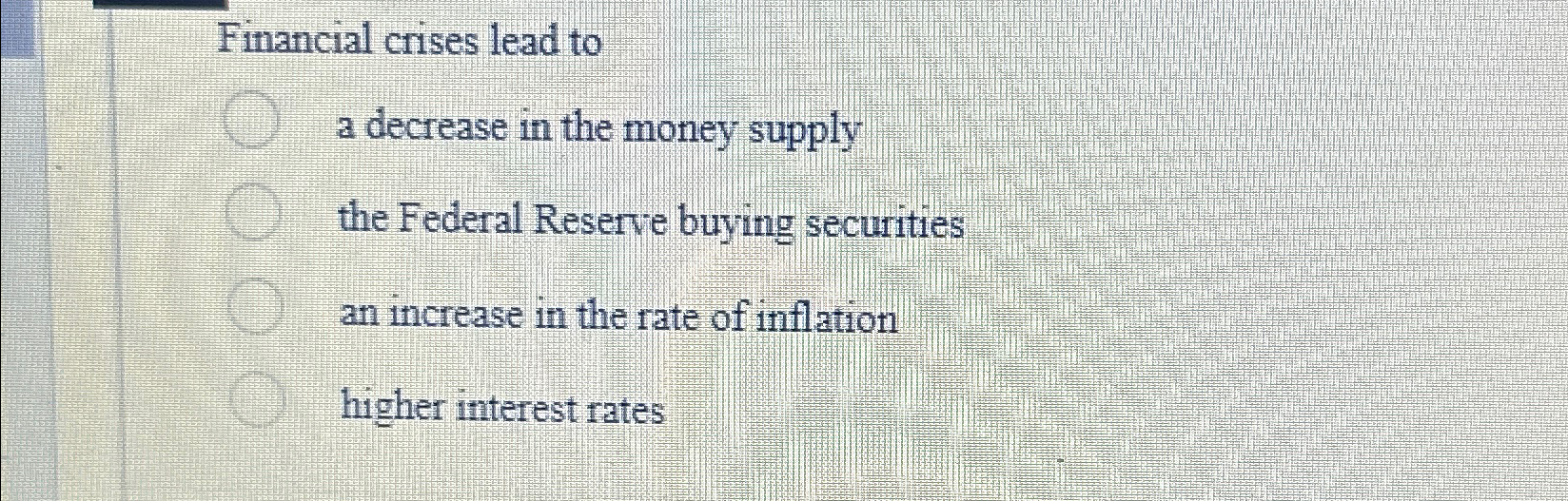 Solved Financial crises lead toa decrease in the money | Chegg.com