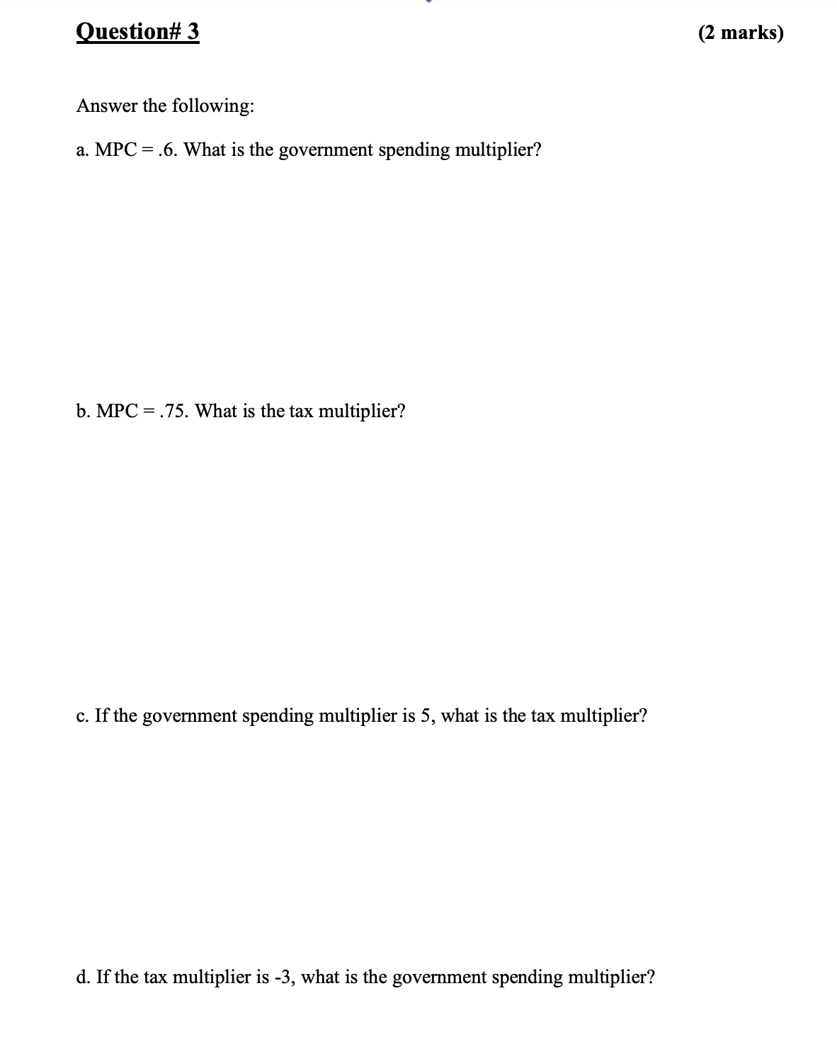 Solved Question# 3Answer the following:a. ﻿MPC =.6. ﻿What is | Chegg.com