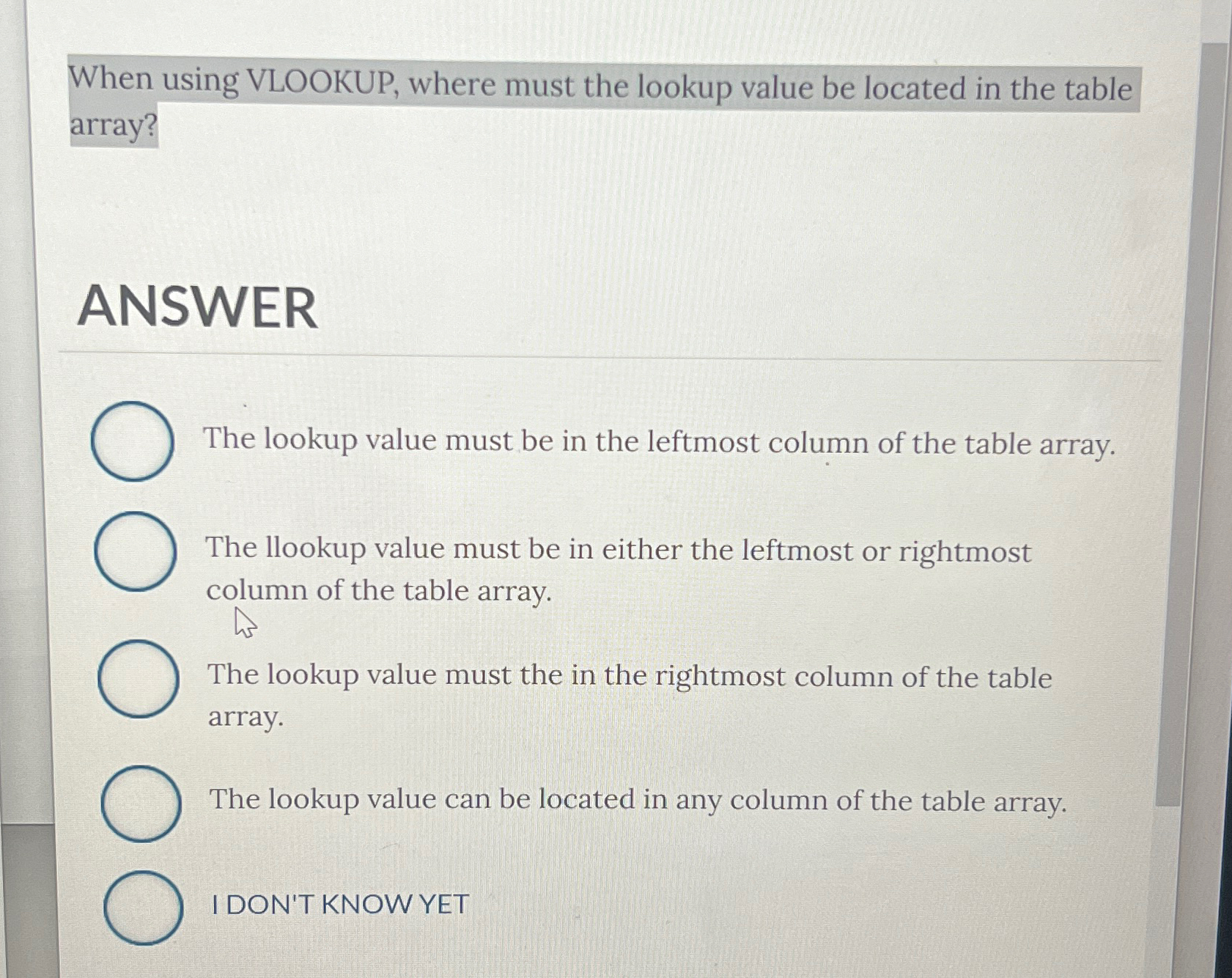 Solved When using VLOOKUP, where must the lookup value be | Chegg.com