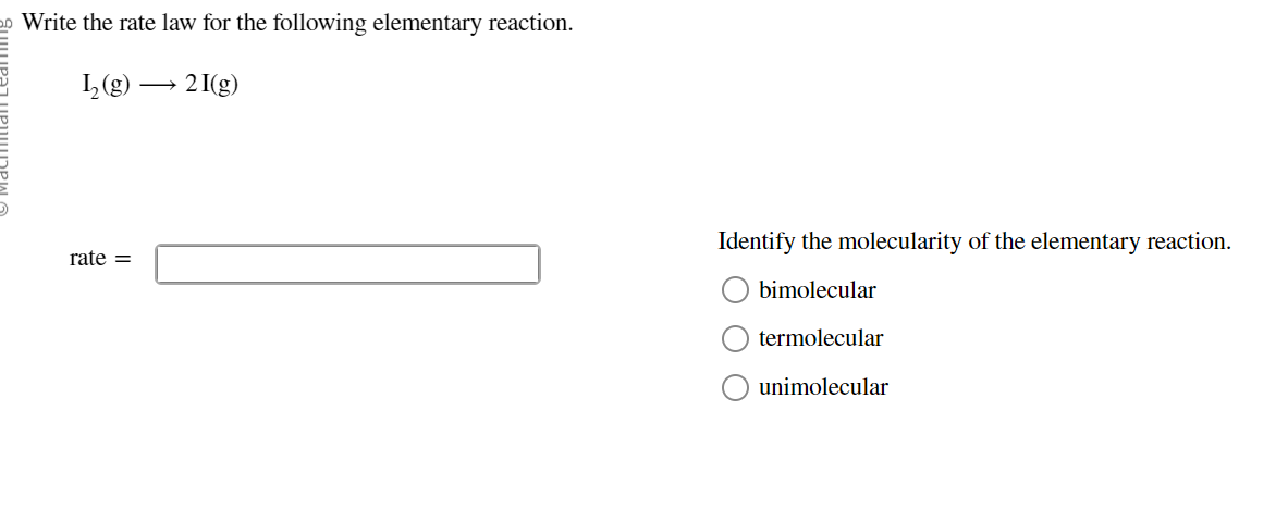 Solved Identify the molecularity of ﻿the elementary | Chegg.com