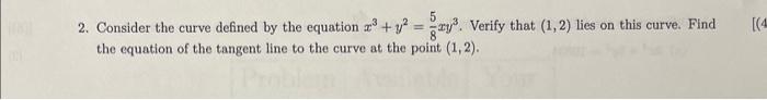 Solved 2. Consider the curve defined by the equation | Chegg.com