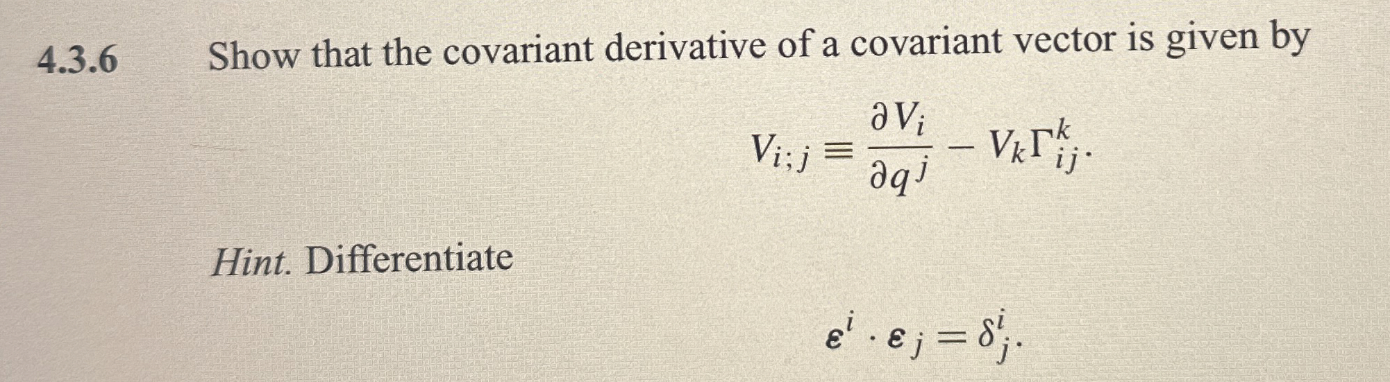 Solved 4.3.6 Show that the covariant derivative of a | Chegg.com Solved 4.3.6 Show that the covariant derivative of a | Chegg.com