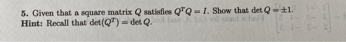 Solved 5. Given that a square matrix Q satisfies QTQ = I. | Chegg.com