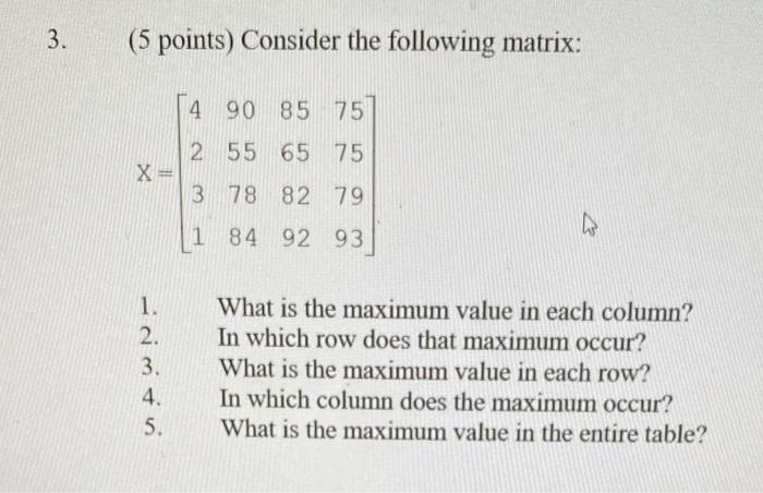 Solved 3. (5 points) Consider the following matrix: | Chegg.com