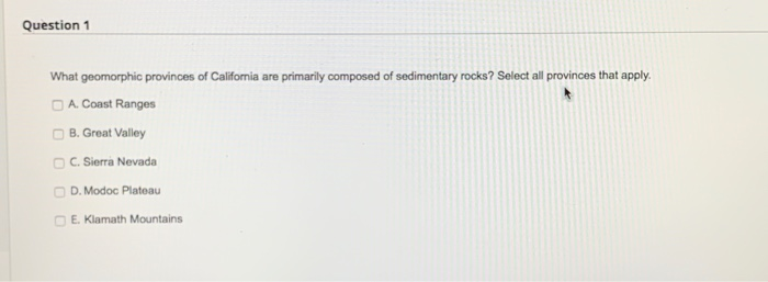 Solved Question 1 What geomorphic provinces of California | Chegg.com