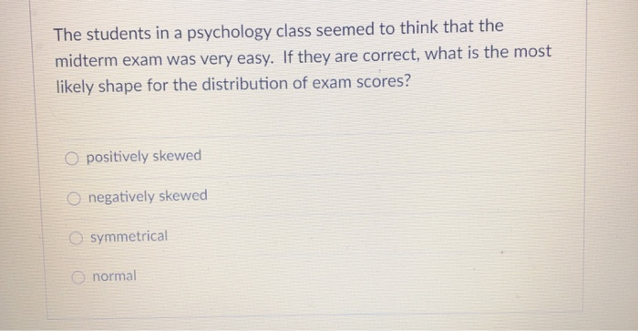 Solved 0497/take If a set of exam scores forms a symmetrical | Chegg.com