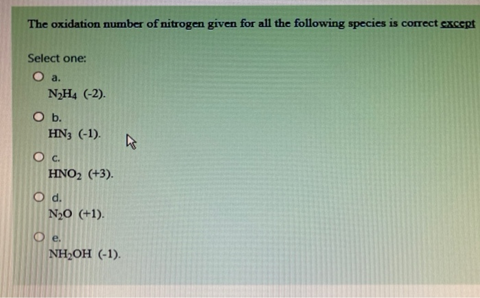 Solved The oxidation number of nitrogen given for all the | Chegg.com