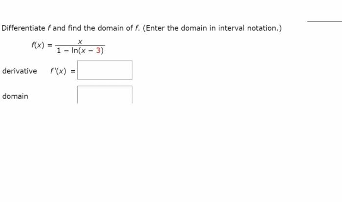 Solved Differentiate f and find the domain of f. (Enter the | Chegg.com
