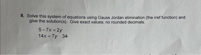 Solve this system of equations using Gauss Jordan | Chegg.com