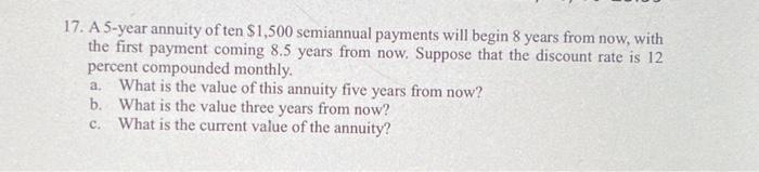 Solved 17. A 5-year annuity of ten $1,500 semiannual | Chegg.com
