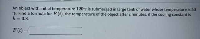 Solved An object with initial temperature 120°F ﻿is | Chegg.com