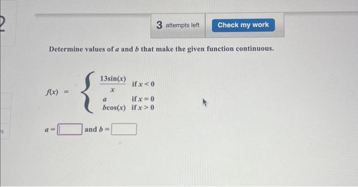 Solved Determine Values Of A And B That Make The Given