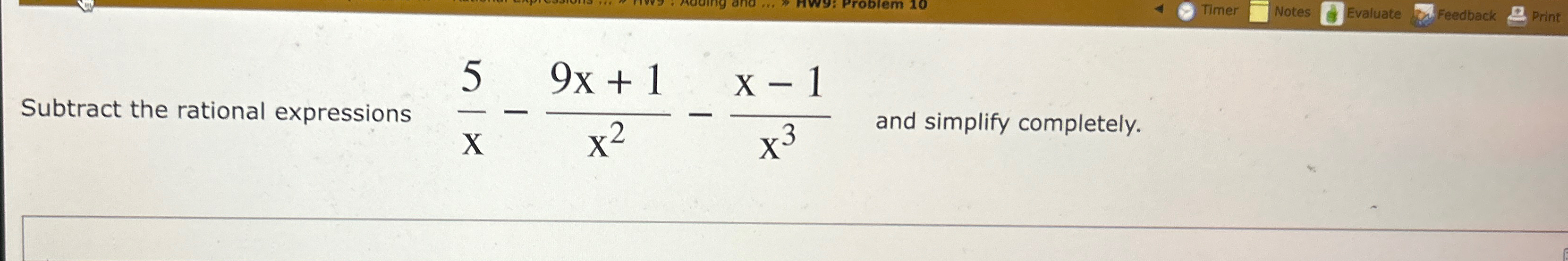 Solved Subtract the rational expressions 5x-9x+1x2-x-1x3 | Chegg.com