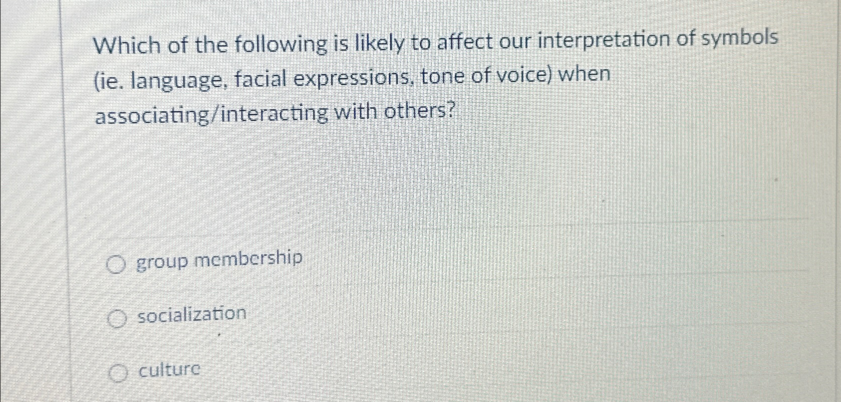 Solved Which of the following is likely to affect our | Chegg.com