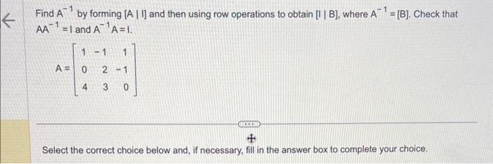 Solved Find A−1 by forming [A∣I] and then using row | Chegg.com