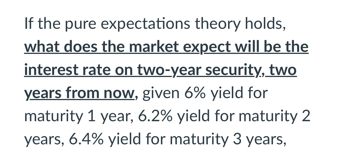 Solved If the pure expectations theory holds, what does the | Chegg.com