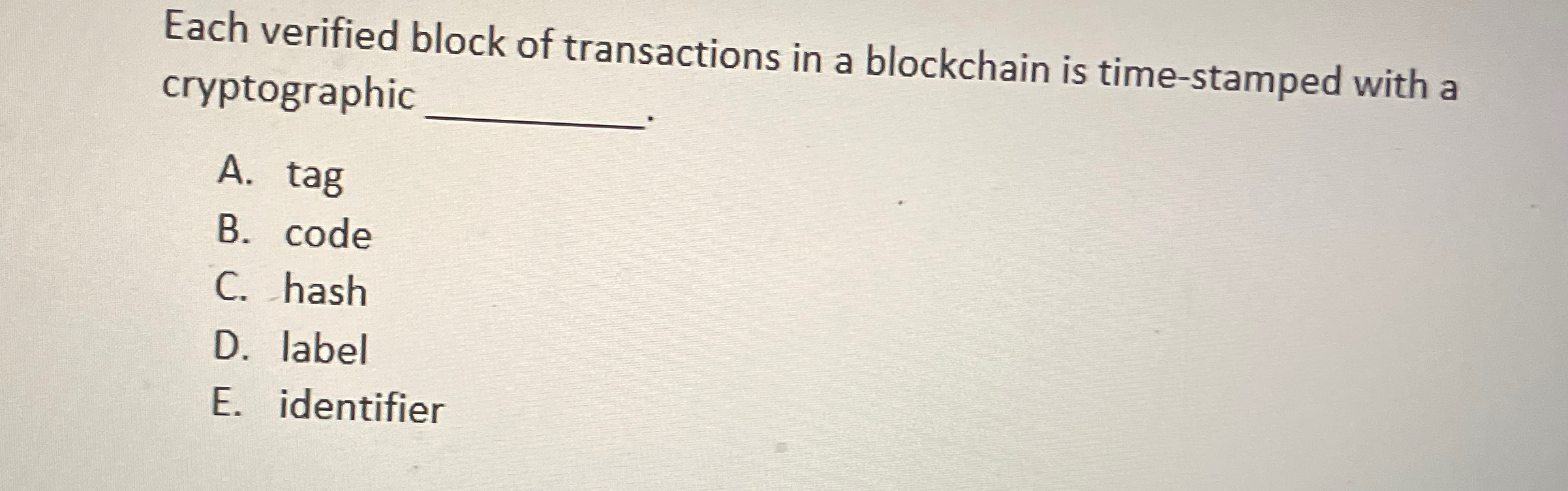 Solved Each verified block of transactions in a blockchain | Chegg.com