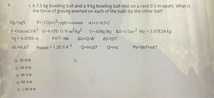 Solved 1. A 7.5 kg bowling ball and a 9 kg bowling ball rest | Chegg.com
