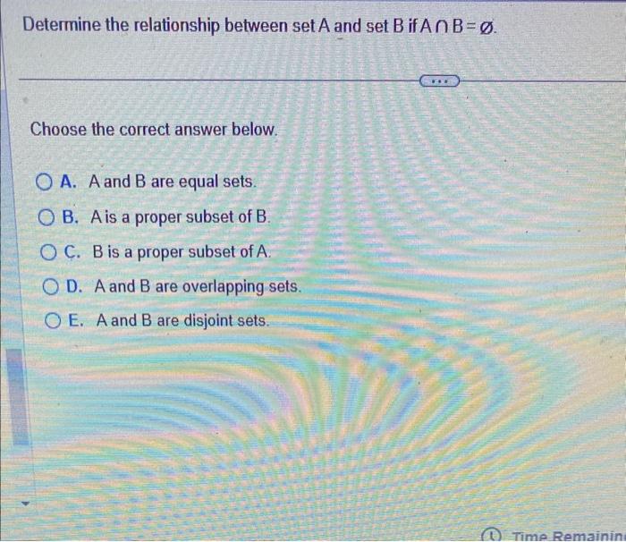 Solved Determine the relationship between set A and set B if | Chegg.com