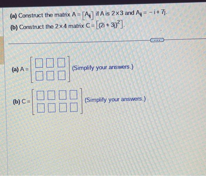 Solved (a) Construct the matrix A=[Aij] if A is 2×3 and | Chegg.com