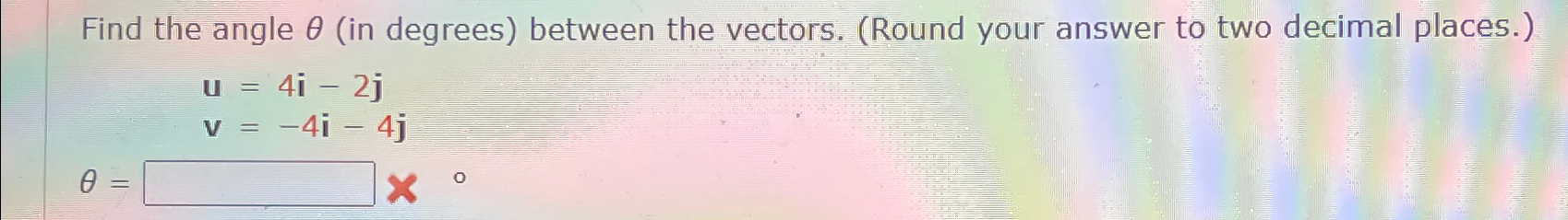 Solved Find the angle θ (in degrees) ﻿between the vectors. | Chegg.com