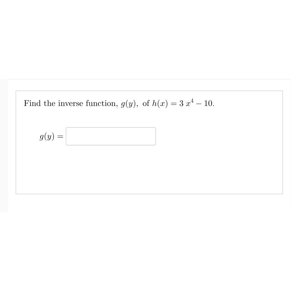Solved Find the inverse function, g(y), ﻿of | Chegg.com
