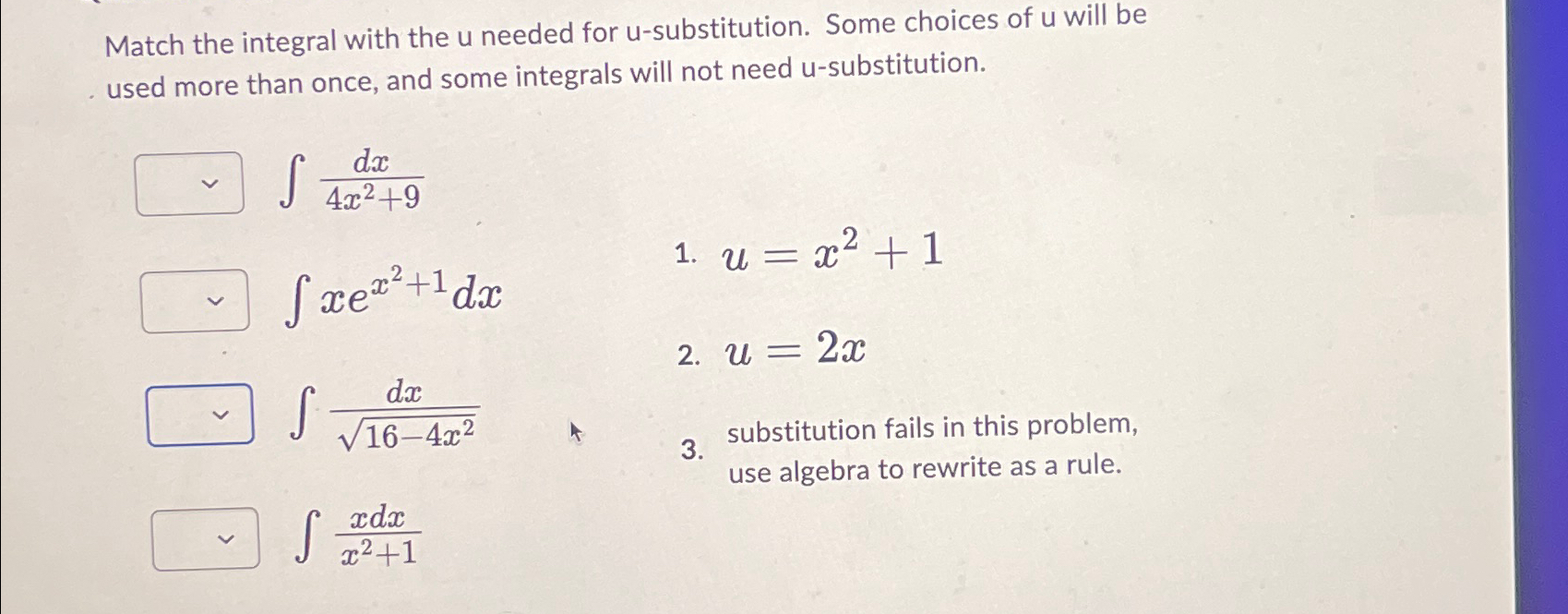 Solved Match the integral with the u ﻿needed for | Chegg.com