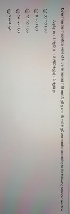 Solved Determine the theoretical yield of H2S in moles) if | Chegg.com