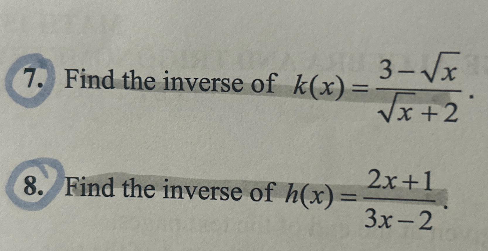 Solved Find the inverse of k(x)=3-x2x2+2.Find the inverse of | Chegg.com