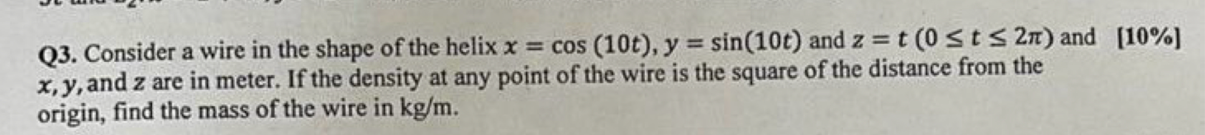 Solved Q3. ﻿Consider a wire in the shape of the helix | Chegg.com
