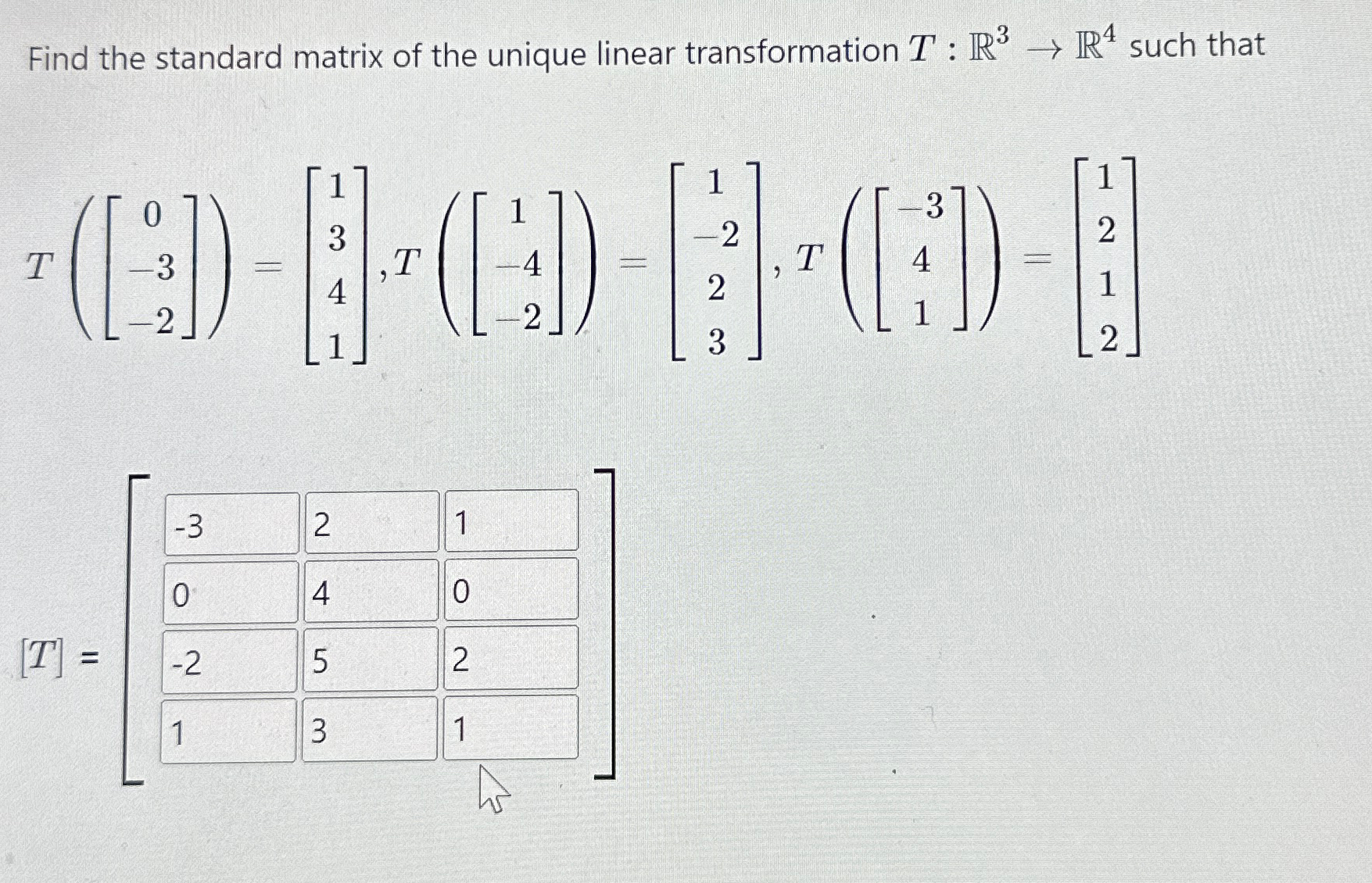 Solved Find The Standard Matrix Of The Unique Linear