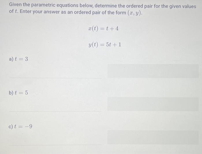 Solved Given the parametric equations below, determine the | Chegg.com