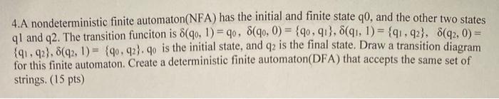 Solved 4.A nondeterministic finite automaton(NFA) has the | Chegg.com