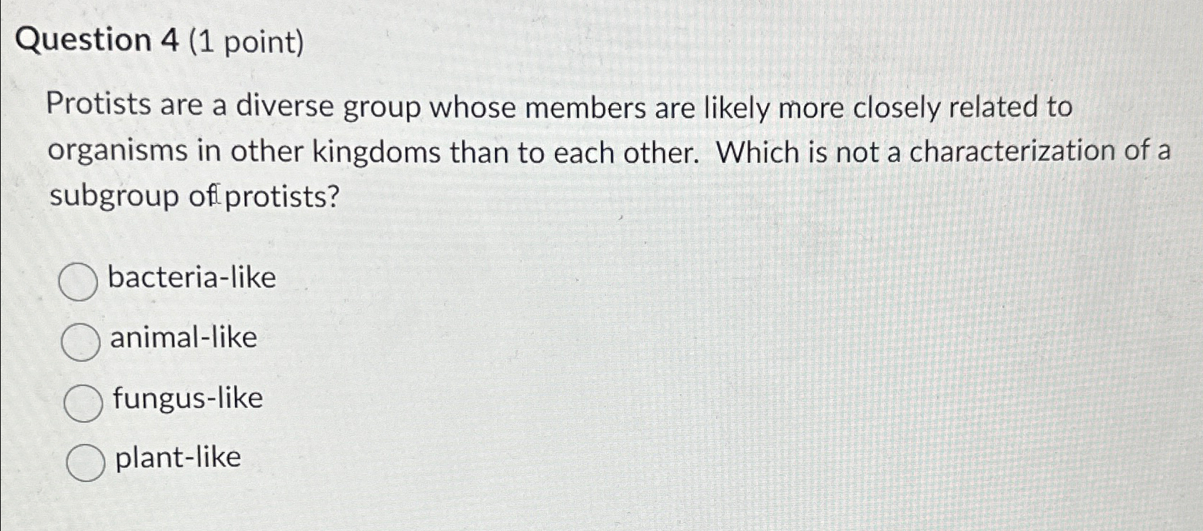 Solved Question 4 (1 ﻿point)Protists are a diverse group | Chegg.com
