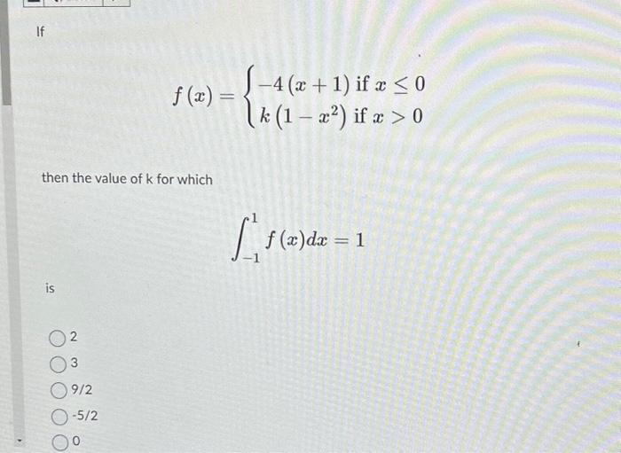 Solved f(x)={−4(x+1) if x≤0k(1−x2) if x>0 then the value of | Chegg.com