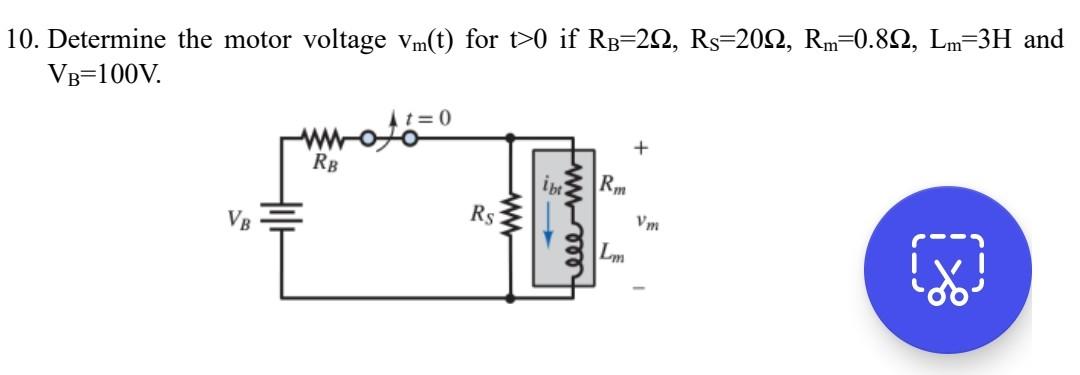 Solved 10. Determine the motor voltage vm(t) for t>0 if | Chegg.com
