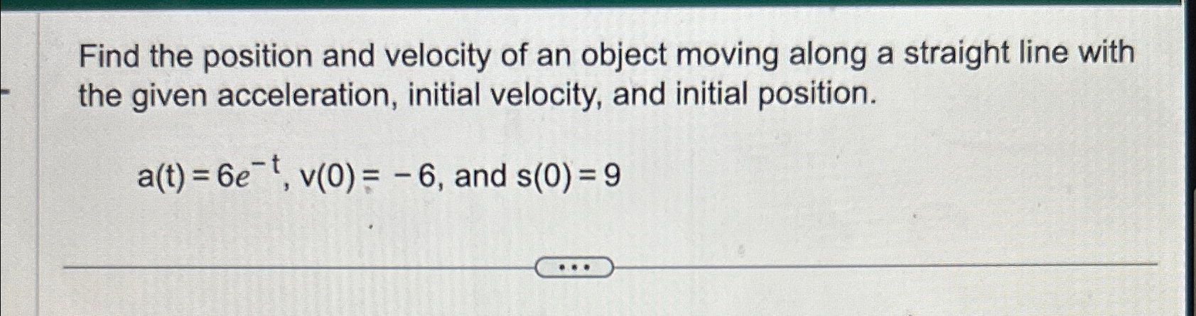 Solved Find the position and velocity of an object moving | Chegg.com