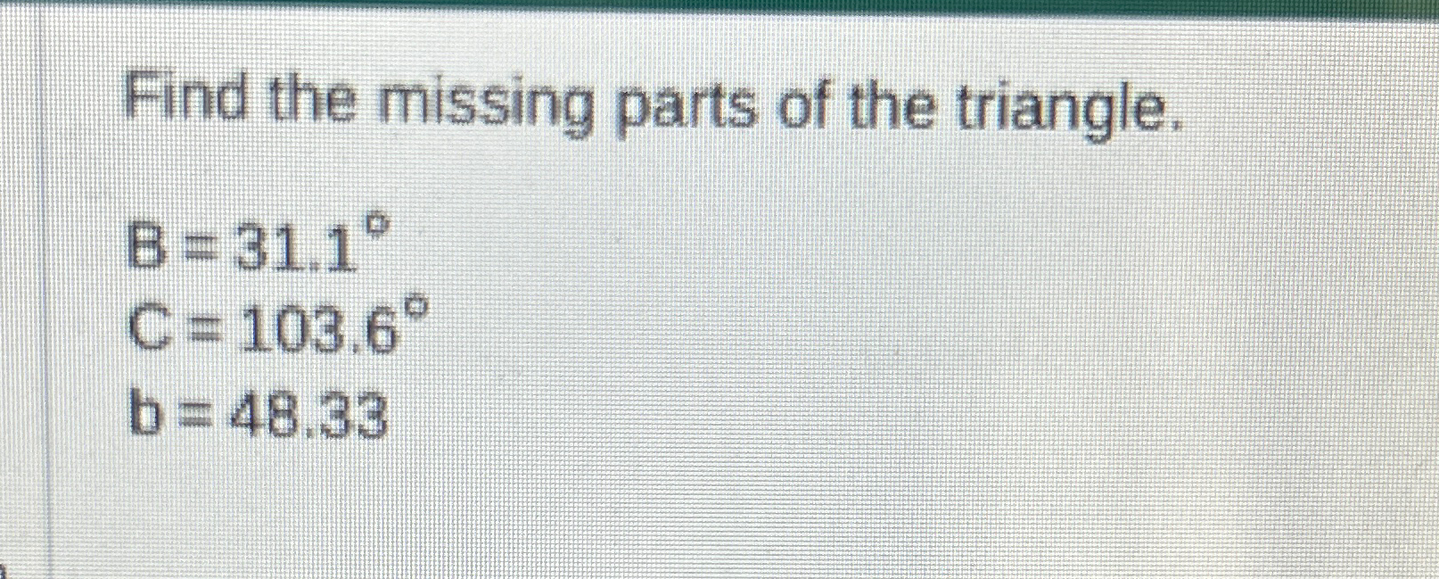 Solved Find the missing parts of the | Chegg.com