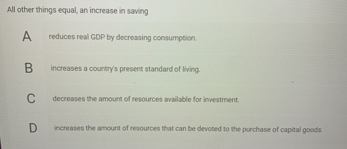Solved All other things equal, an increase in saving A | Chegg.com