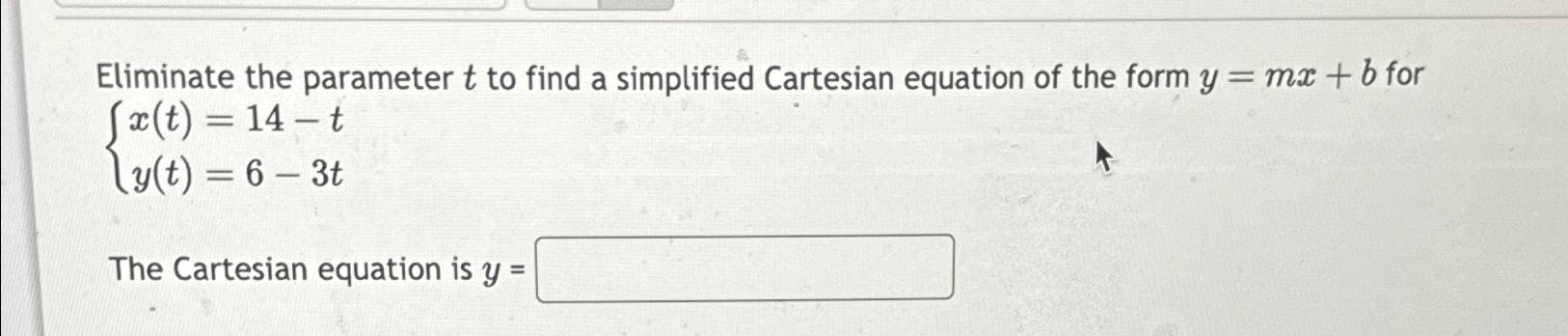 Solved Eliminate the parameter t ﻿to find a simplified | Chegg.com