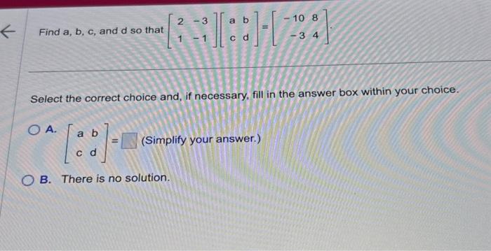 Solved ← Find a, b, c, and d so that O A. a b c d 2 - 3 1 - | Chegg.com