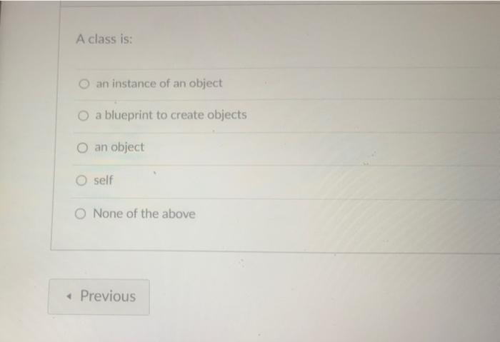 Solved A class is: an instance of an object a blueprint to | Chegg.com