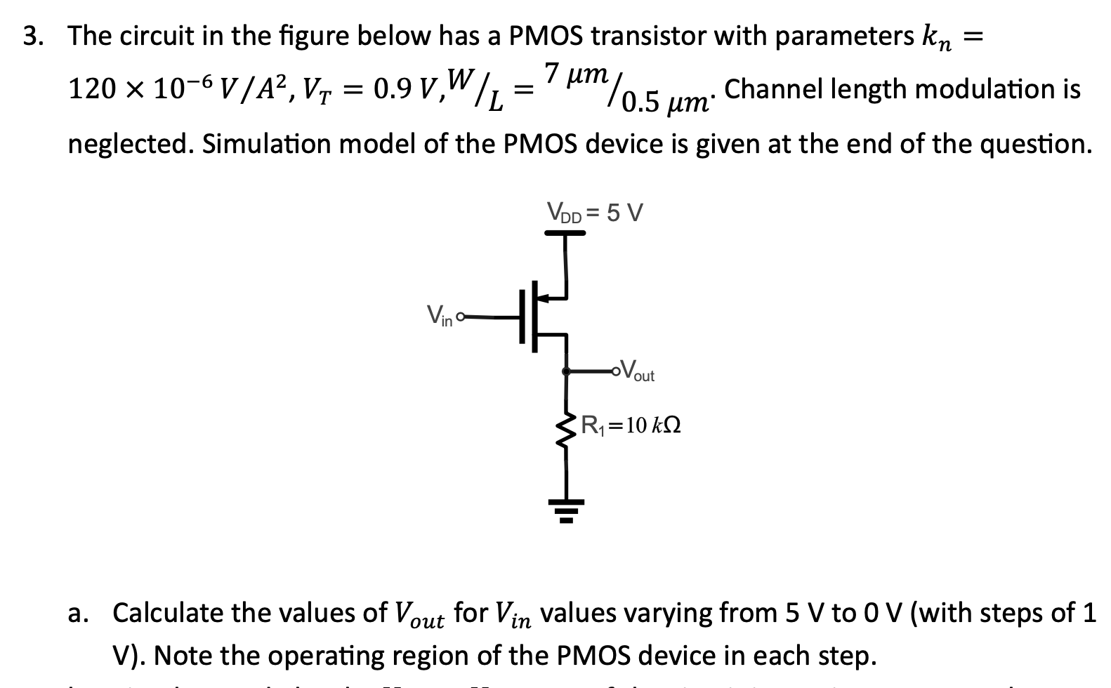 The circuit in the figure below has a PMOS transistor | Chegg.com
