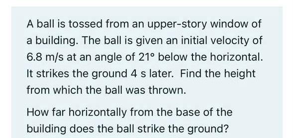 Solved A ball is tossed from an upper-story window of a | Chegg.com