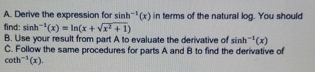 Solved A. Derive the expression for sinh-(x) in terms of the | Chegg.com