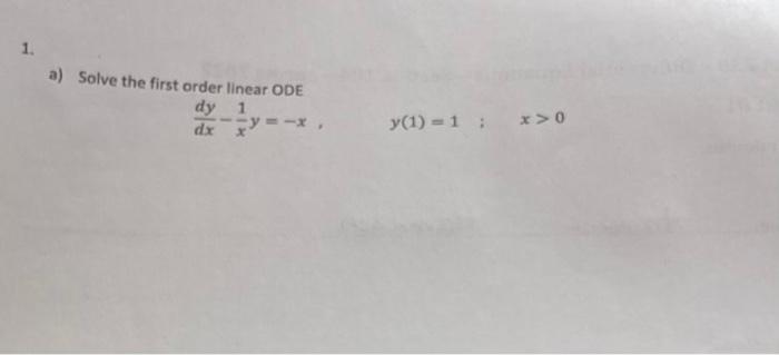 Solved A Solve The First Order Linear Ode