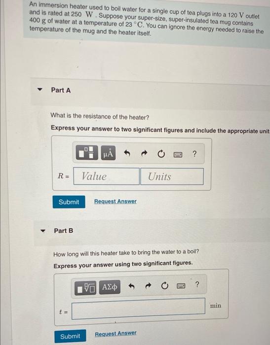 Solved An immersion heater used to boil water for a single | Chegg.com