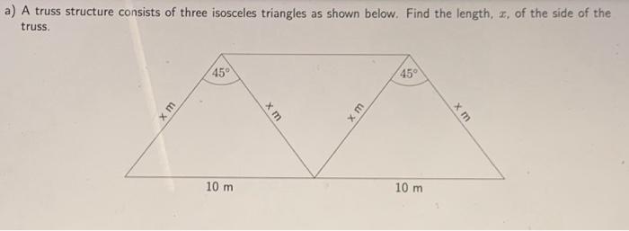 Solved a) A truss structure consists of three isosceles | Chegg.com
