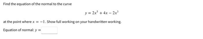 Solved Find the equation of the normal to the curve y = 2x + | Chegg.com