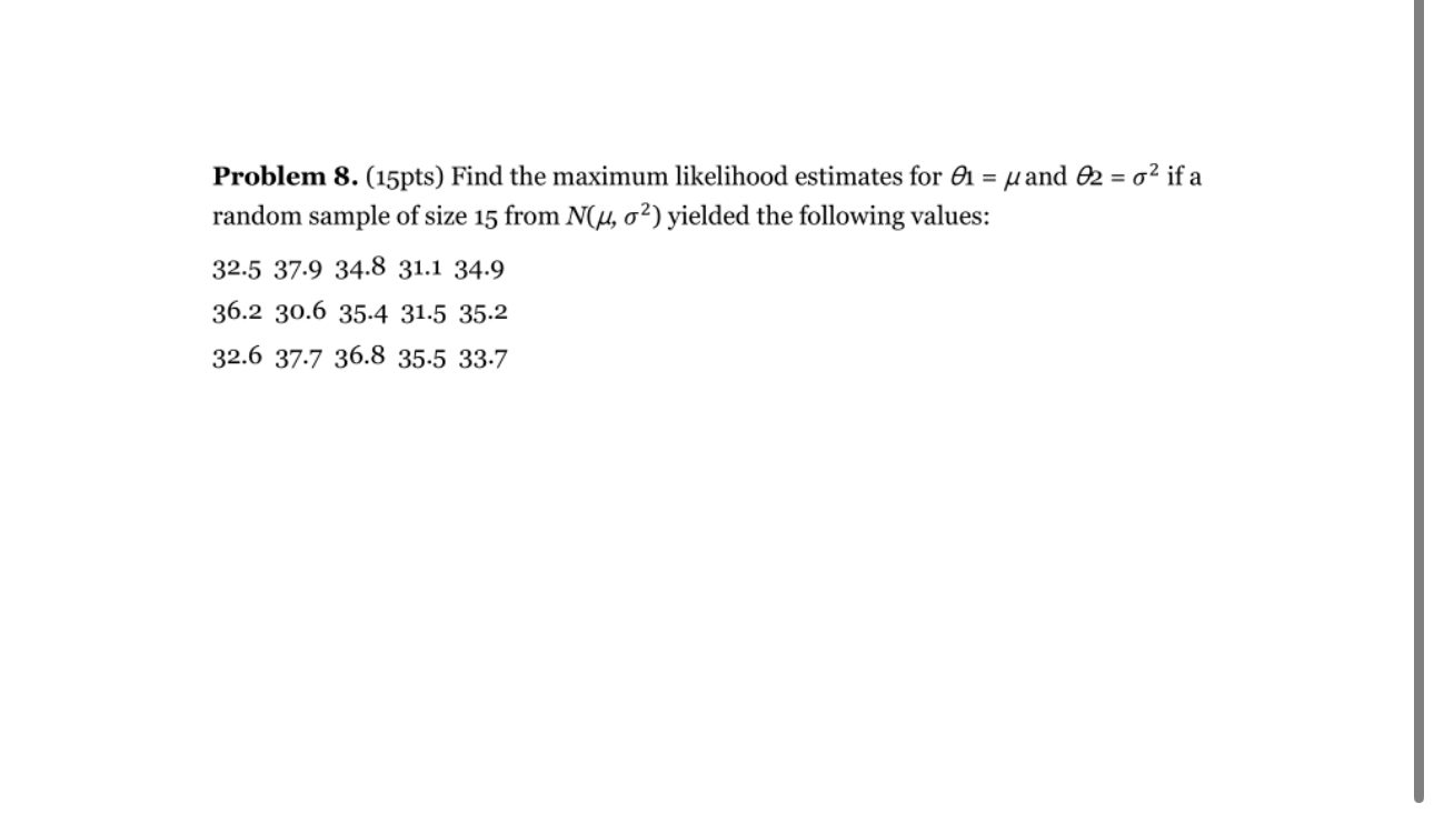 Solved Problem 8. (15pts) ﻿Find the maximum likelihood | Chegg.com